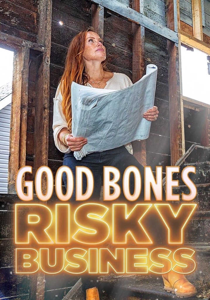 Good Bones: Risky Business - streaming online